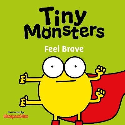 Tiny Monsters Feel Brave by Sweet Cherry Publishing | Paper Plus