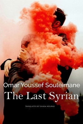 The Last Syrian by Omar Youssef Souleimane | Paper Plus