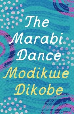 The Marabi Dance by Modikwe Dikobe | Paper Plus