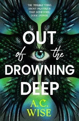 Out of the Drowning Deep by A.C Wise | Paper Plus