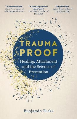 Trauma Proof by Benjamin Perks | Paper Plus