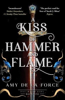 A Kiss of Hammer and Flame by Amy de la Force | Paper Plus