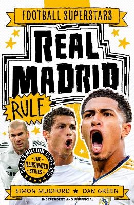 Football Superstars: Real Madrid Rule by Simon Mugford | Paper Plus