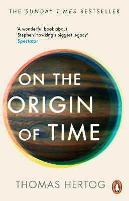 On the Origin of Time by Thomas Hertog | Paper Plus