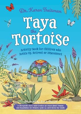 Taya the Tortoise Activity Book for Children who Bottle Up, Retreat or ...