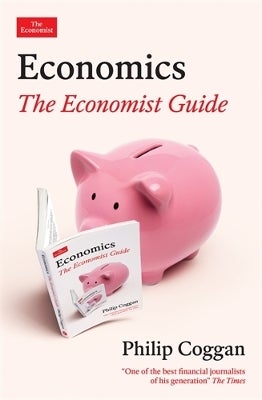 Economics: The Economist Guide by Philip Coggan | Paper Plus