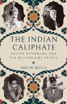 The Indian Caliphate by Imran Mulla | Paper Plus