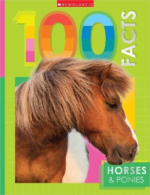 Horses and Ponies: 100 Facts (Miles Kelly) by Make Believe Ideas Ltd ...