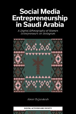 Social Media Entrepreneurship in Saudi Arabia by Abeer Bajandouh ...
