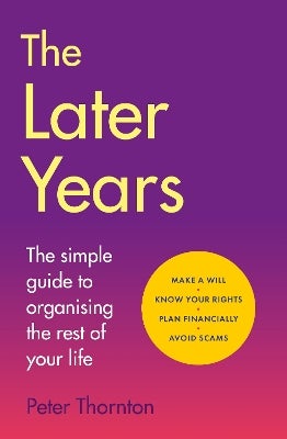 The Later Years by Sir Peter Thornton | Paper Plus