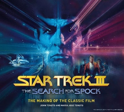 Star Trek III: The Search for Spock - The Making of the Classic Film by ...