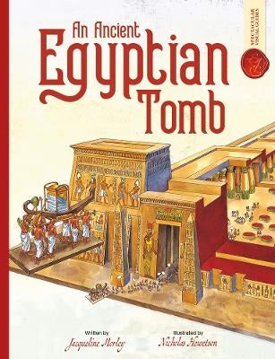 Ancient Egyptian Tomb: Spectacular Visual Guides by Jacqueline Morley ...