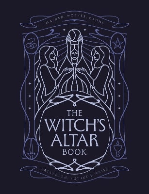 The Witch's Altar Book by Lindsay Squire, Nicole Weiss, Rachel ...