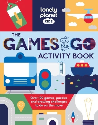 Lonely Planet Kids The Games on the Go Activity Book by Lonely Planet ...
