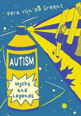 Autism Myths and Legends by Vera von de Greent | Paper Plus