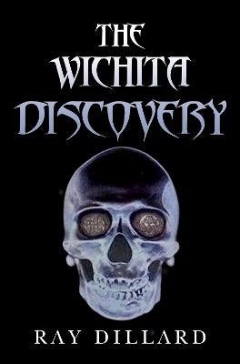 The Wichita Discovery by Ray Dillard | Paper Plus