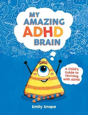 My Amazing ADHD Brain by Emily Snape | Paper Plus
