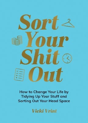 Sort Your Shit Out by Vicki Vrint | Paper Plus
