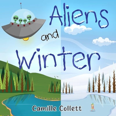Aliens and Winter by Camille Collett | Paper Plus