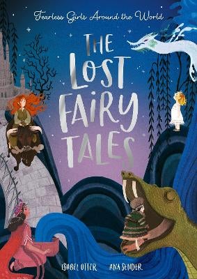 The Lost Fairy Tales by Isabel Otter | Paper Plus