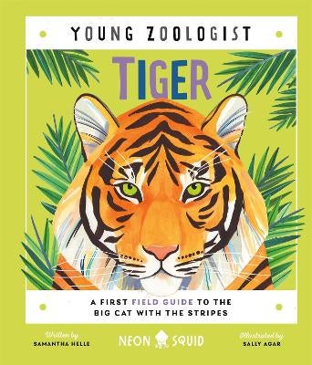 Tiger (Young Zoologist) by Samantha Helle, Neon Squid | Paper Plus