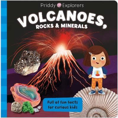 Priddy Explorers Volcanoes, Rocks and Minerals by Roger Priddy | Paper Plus