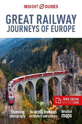 Insight Guides Great Railway Journeys of Europe: Travel Guide with ...