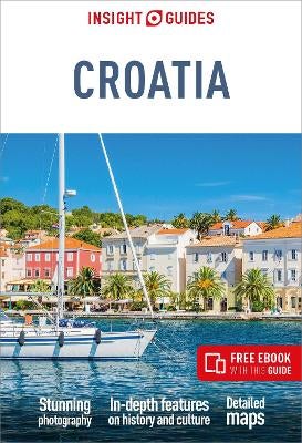Insight Guides Croatia: Travel Guide with eBook by Marc Di Duca | Paper ...
