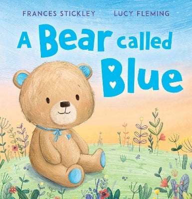 A Bear Called Blue by Frances Stickley | Paper Plus