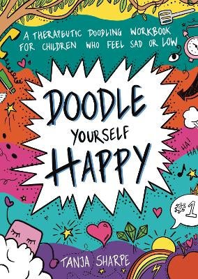 Doodle Yourself Happy by Tanja Sharpe | Paper Plus