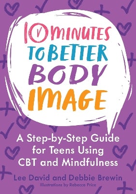 10 Minutes to Better Body Image by Lee David, Debbie Brewin | Paper Plus