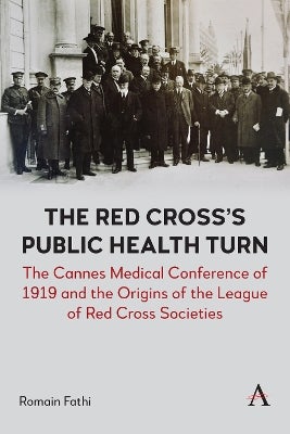 The Red Cross’s Public Health Turn by Romain Fathi | Paper Plus