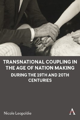 Transnational Coupling in the Age of Nation Making during the 19th and ...