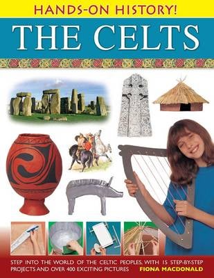 Hands On History! The Celts by Fiona MacDonald | Paper Plus