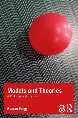 Models and Theories by Roman Frigg | Paper Plus