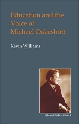 Education and the Voice of Michael Oakeshott by Kevin Williams | Paper Plus