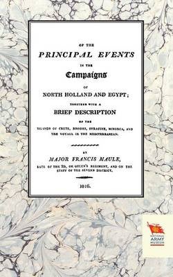 Memoirs of the Principal Events in the Campaigns of North Holland and ...