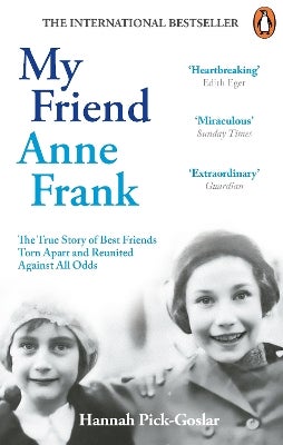 My Friend Anne Frank by Hannah Pick-Goslar | Paper Plus