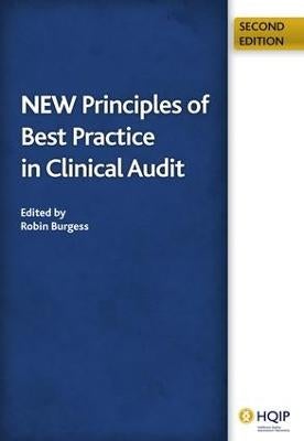New Principles of Best Practice in Clinical Audit by Robin Burgess ...