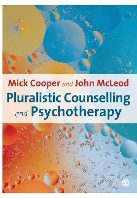 Pluralistic Counselling and Psychotherapy by Mick Cooper, John McLeod ...