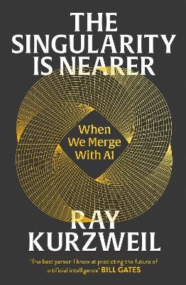 The Singularity is Nearer by Ray Kurzweil | Paper Plus