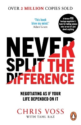 Never Split the Difference by Chris Voss, Tahl Raz | Paper Plus