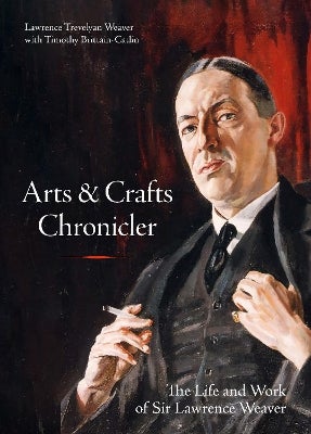Arts & Crafts Chronicler by Lawrence Trevelyan Weaver | Paper Plus