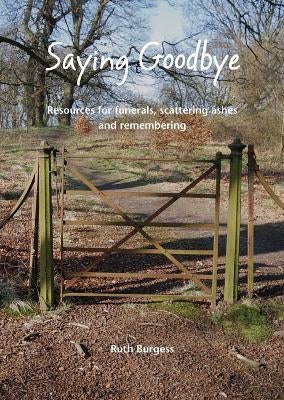 Saying Goodbye by Ruth Burgess | Paper Plus