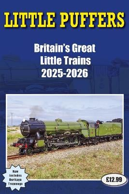 Little Puffers - Britain's Great Little Trains 2025-2026 by John ...
