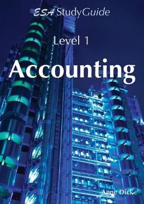 LearnWell ESA Accounting Study Guide Level 1 by Anne Dick | Paper Plus