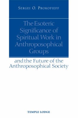 The Esoteric Significance of Spiritual Work in Anthroposophical Groups ...
