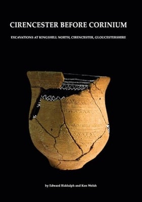 Cirencester before Corinium by Edward Biddulph, Ken Welsh | Paper Plus