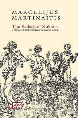 The Ballads of Kukutis by Marcelijus Martinaitis | Paper Plus