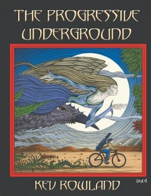 The Progressive Underground Volume Four by Kev Rowland | Paper Plus